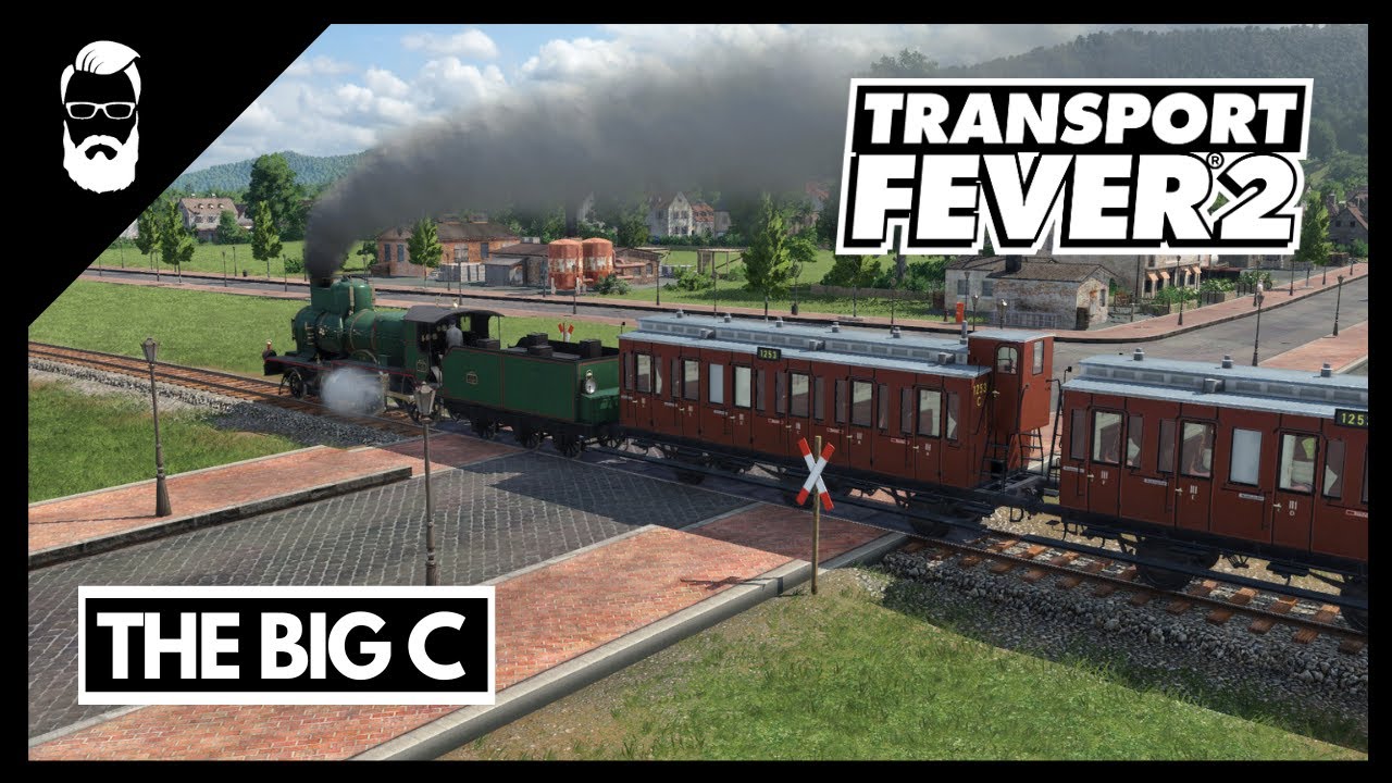 The Big C | Episode 10 | Transport Fever 2 Modded Temperate Map ...