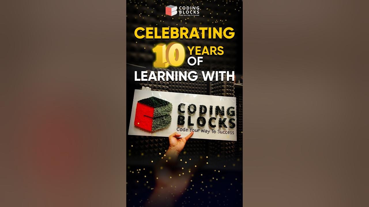 Celebrating 10 Years of Coding Excellence with Coding Blocks! 🎉#code #codingblocks #anniversary ...