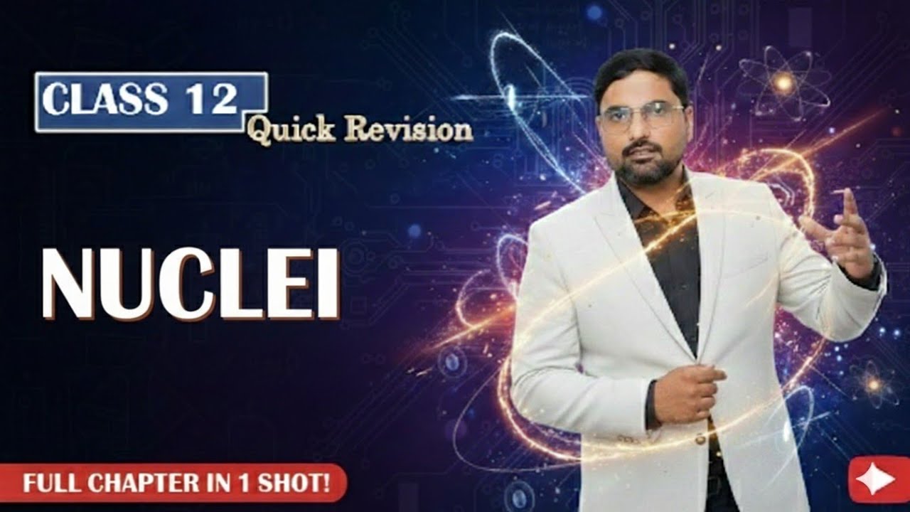 The "Board Exam Special" Nuclei Class 12 Physics One Shot | Full ...