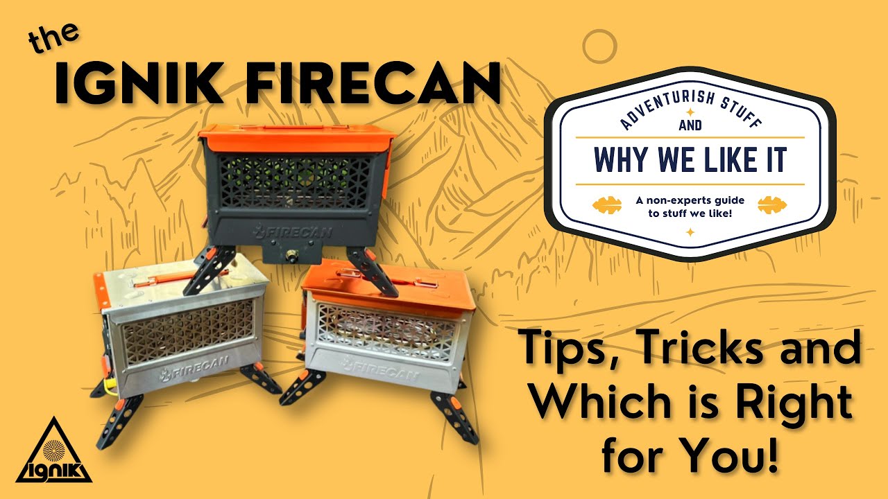 The IGNIK FireCan Shoot Out! Which is Right for You? (REVIEW and 15% ...