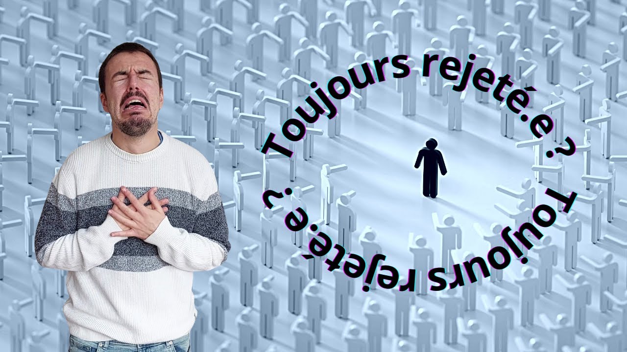 Se libérer de la PEUR DU REJET (la seule technique qui fonctionne ...