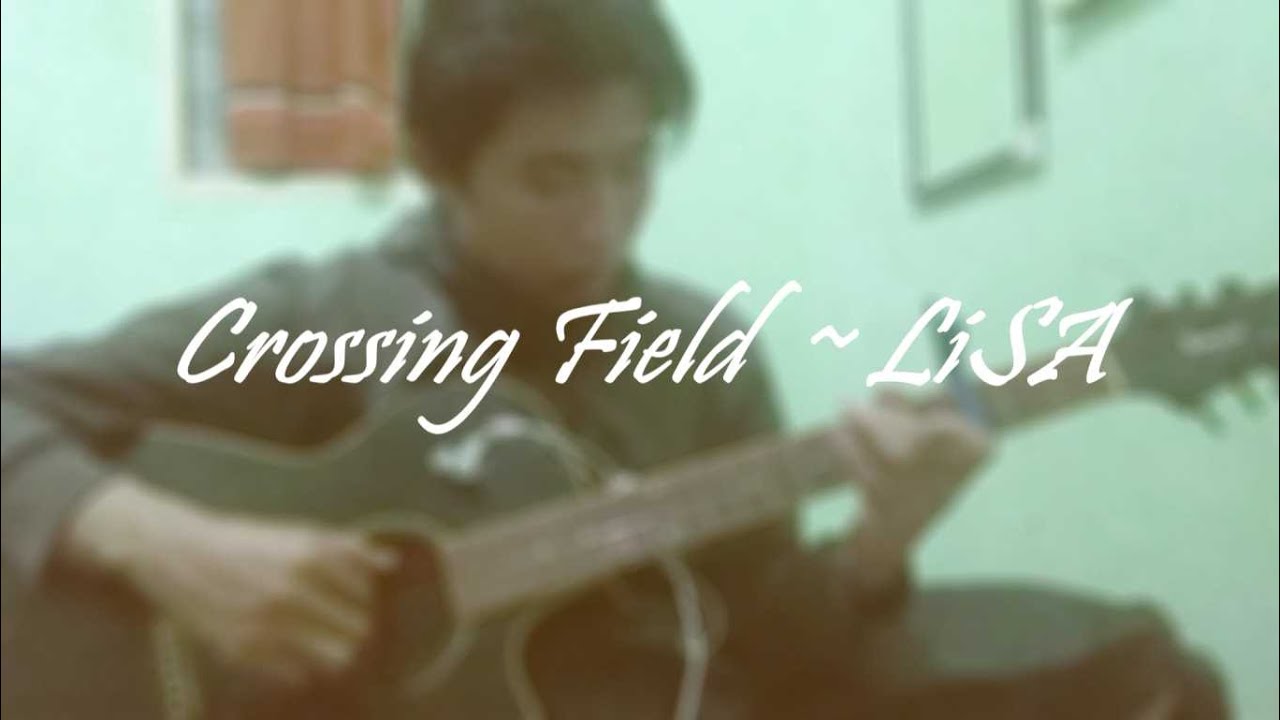 Crossing Field - LiSA Guitar Cover - YouTube