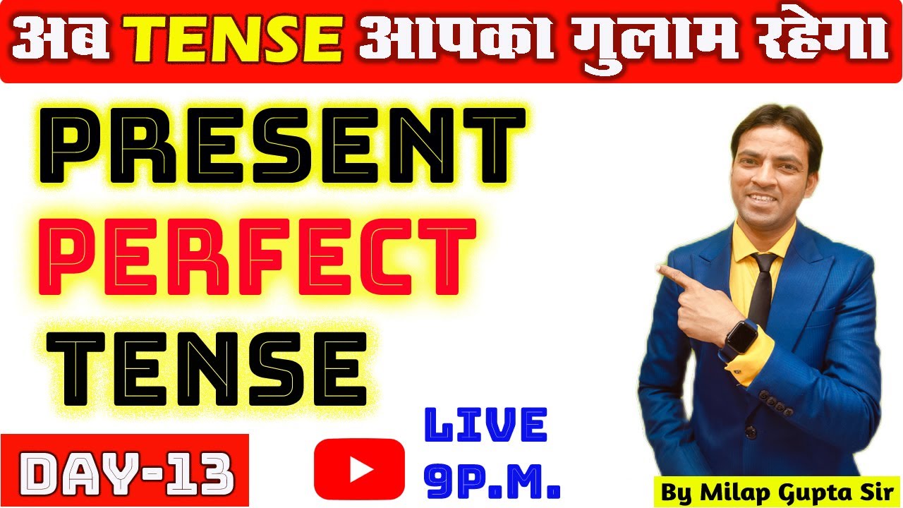 Present Perfect Tense Day- 13 Live Class | Tense का ये Concept बहुत ...