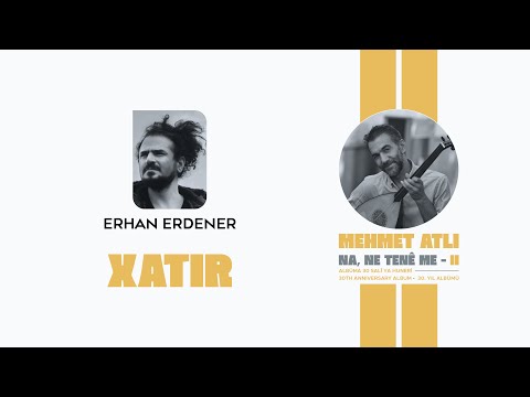 Erhan Erdener - Xatir @erhanerdener4076