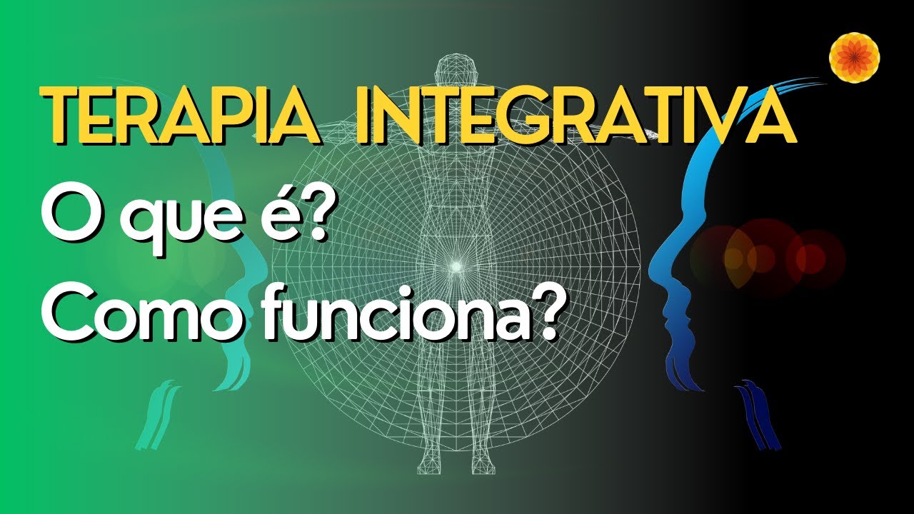 Terapia integrativa: o que é? - YouTube