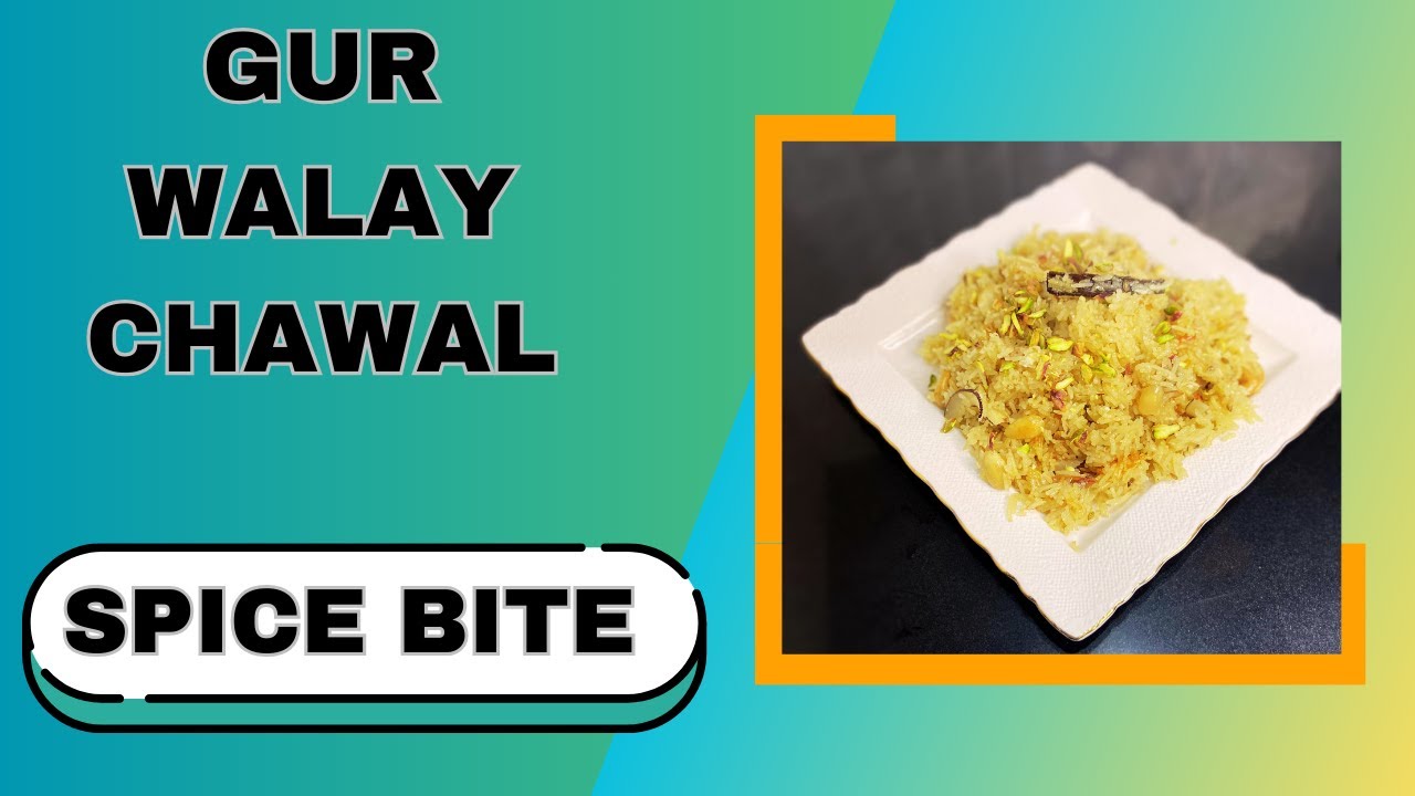 Gur Walay Chawal Recipe By Spice Bite | Jaggery Rice Recipe By Spice ...