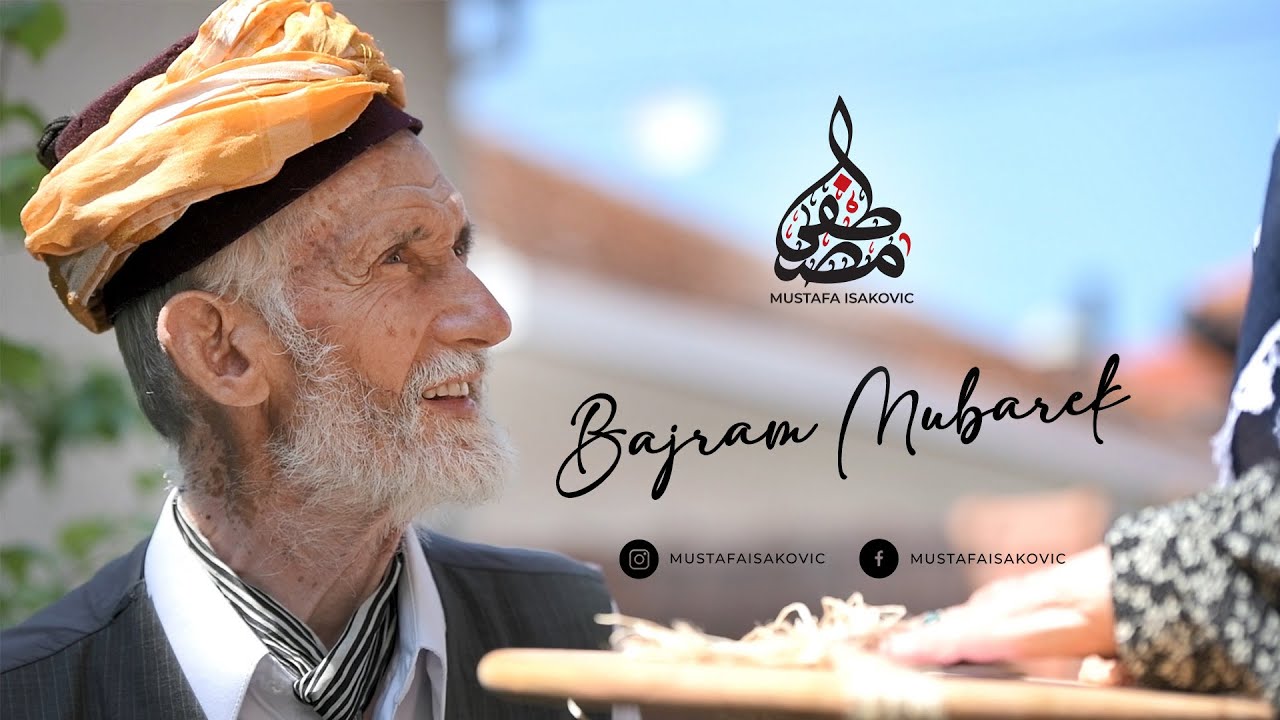 MUSTAFA ISAKOVIĆ // BAJRAM MUBAREK (Official Music Video 2020.) - YouTube