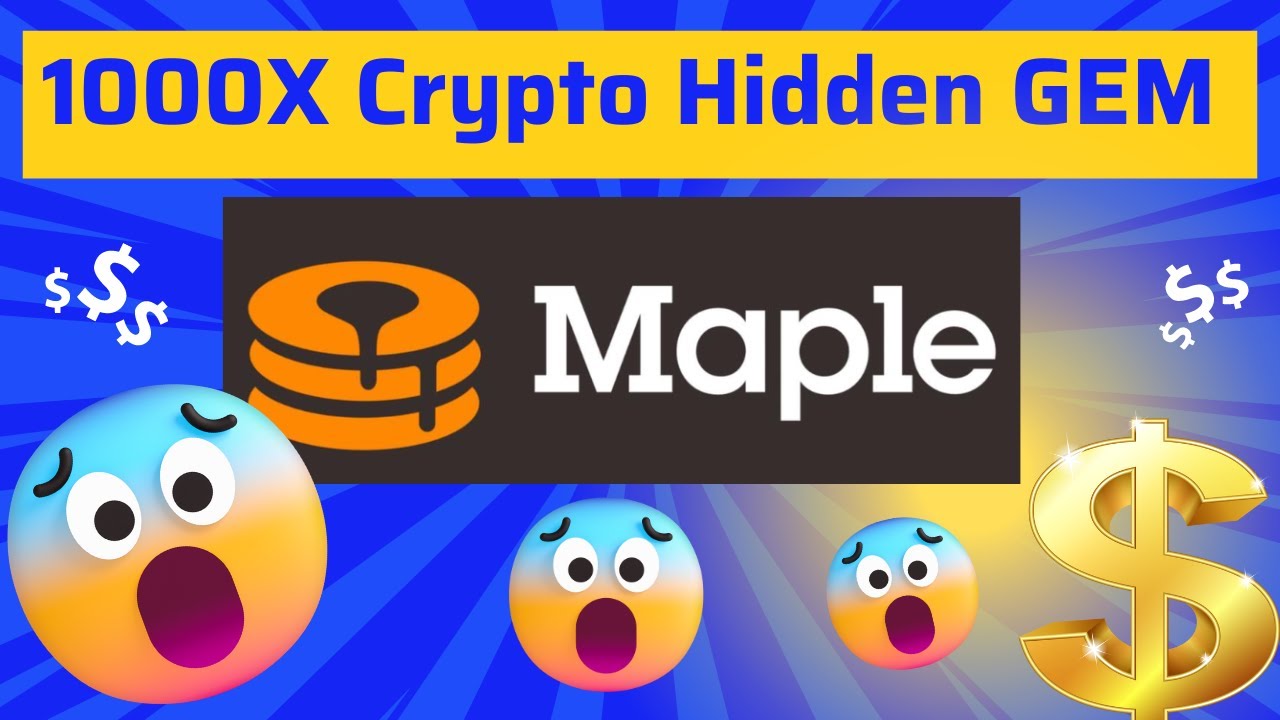Crypto Hidden GEM! 1000X Potential!! Maple RWA for the 2025 Crypto Bull ...