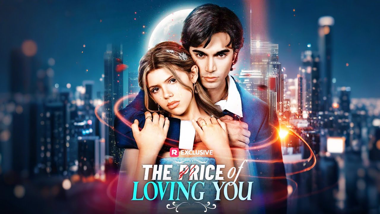 The Price of Loving You | Full drama👉Click the pinned comment - YouTube