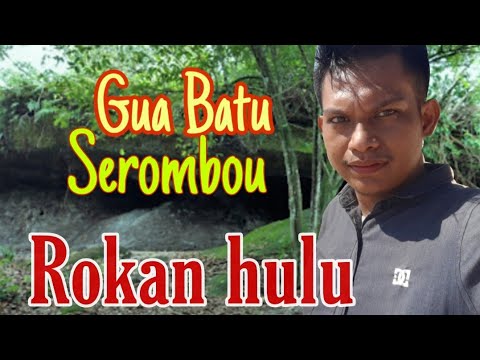 MENELUSURI GELAPNYA GUA BATU SEROMBO, KAB. ROKAN HULU, RIAU