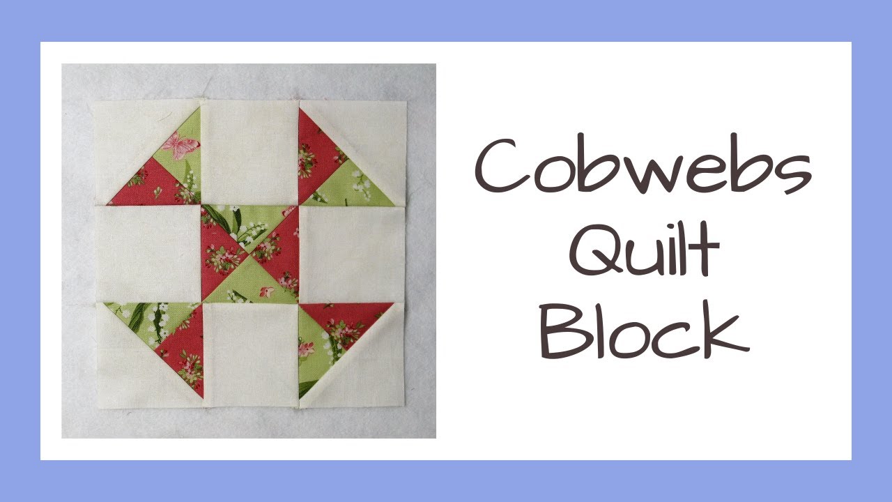 How to Sew the Easy Cobwebs Quilt Block Video Tutorial - YouTube