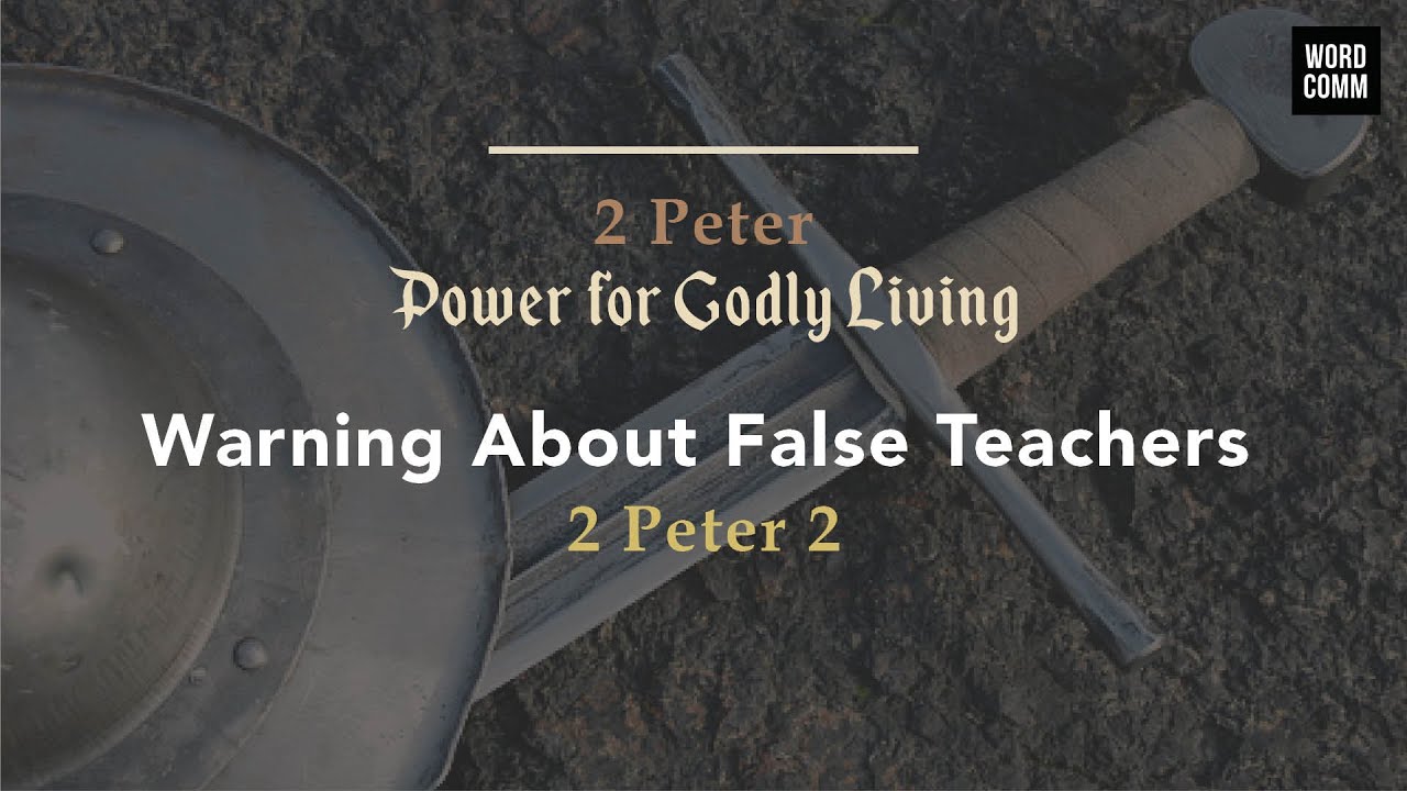 Church Online // 2 Peter: Power for Godly Living // Warning About False ...
