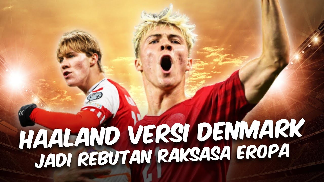 RASMUS HOJLUND, Haaland Versi Denmark Buruan Raksasa Eropa - YouTube