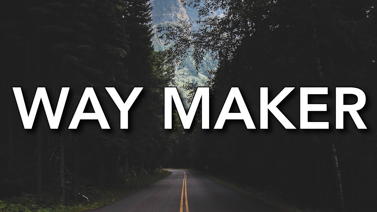 Way Maker - LeeLand (Lyrics Video) - YouTube