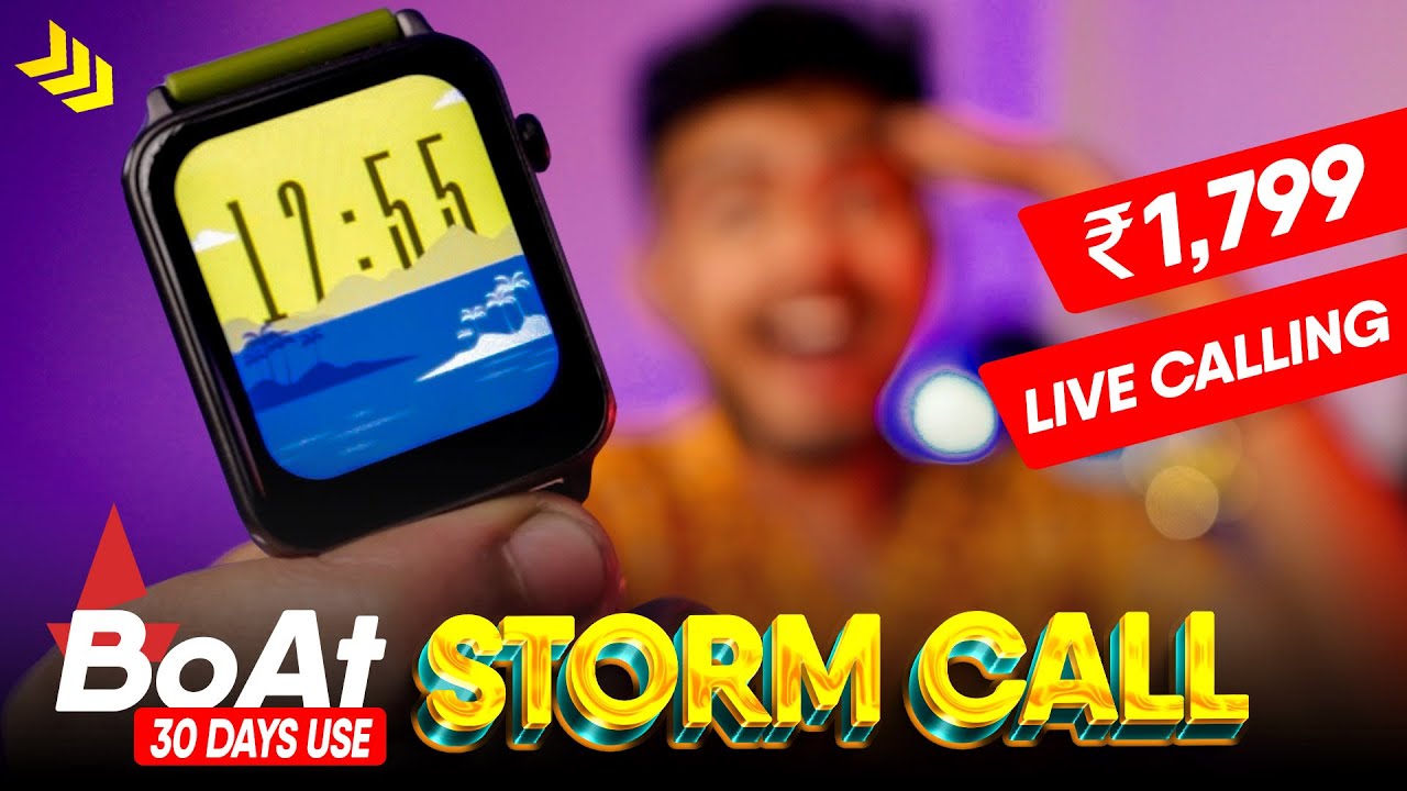 BoAt Storm CALL Review After 30 DAYS | Best Smartwatch Under 2000 ...