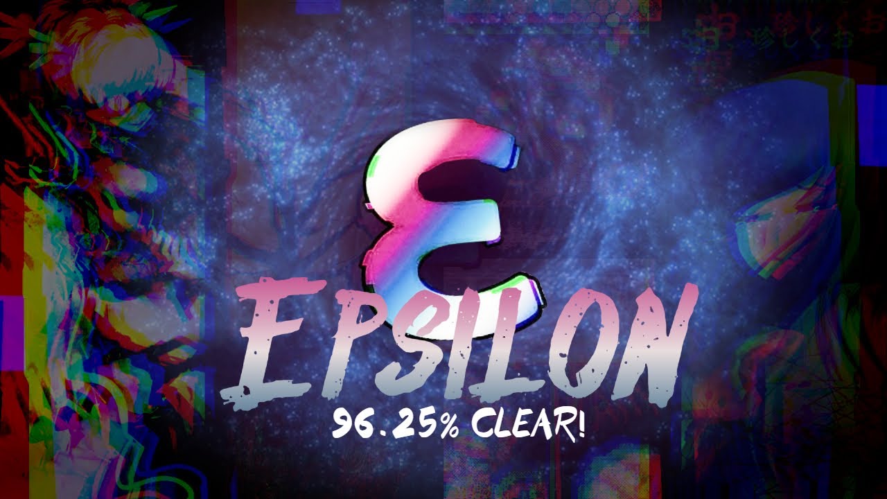 EPSILON DAN REFORM 96.25% CLEAR (FIRST EVER UPSCROLL CLEAR) - YouTube