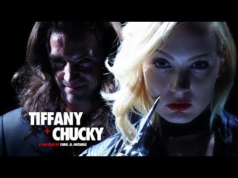 TIFFANY + CHUCKY (a fan film by Chris .R. Notarile)