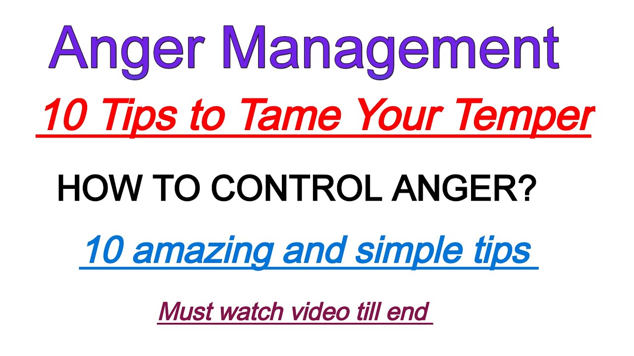 HOW TO CONTROL ANGER? 10 AMAZING AND SIMPLE TIPS FOR ANGER MANAGEMENT ...