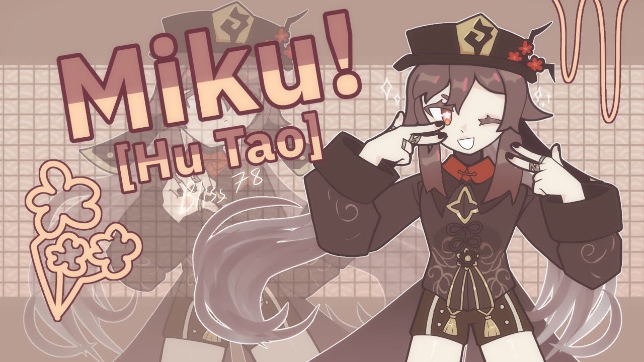 Miku Miku oo ee oo! || Hu Tao || [Genshin Impact] - YouTube