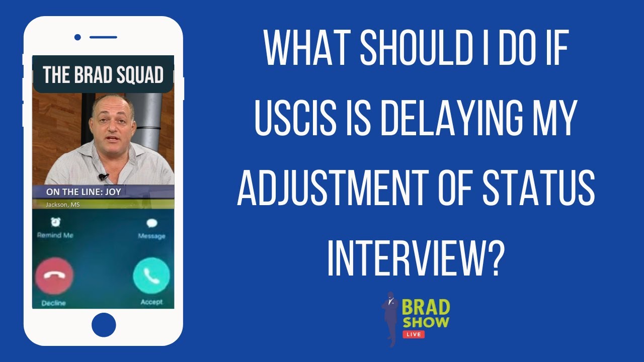 What Should I Do If USCIS Is Delaying My Adjustment Of Status Interview ...