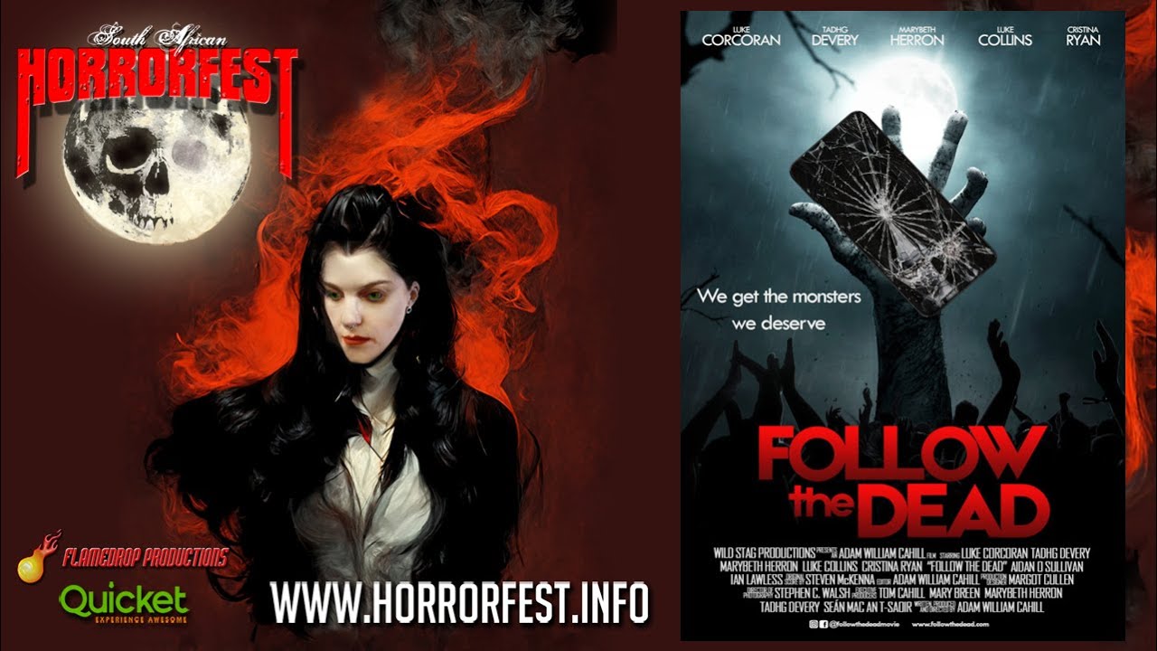 FOLLOW THE DEAD - 2022 HORRORFEST Premiere (streaming at Quicket 18-30 ...