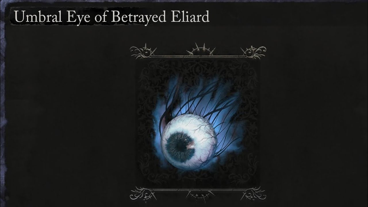 'Umbral Eye of Betrayed Eliard' Umbral Eye Location Guide - LotF 2023 ...