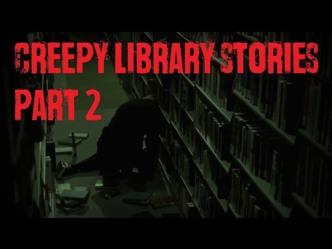 2 Creepy True Library Stories | Part 2 *Viewer Submissions* - YouTube