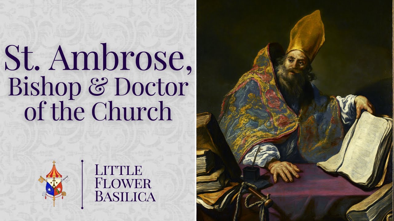 Daily Mass - December 7: Memorial of Saint Ambrose, Bishop & Doctor of ...