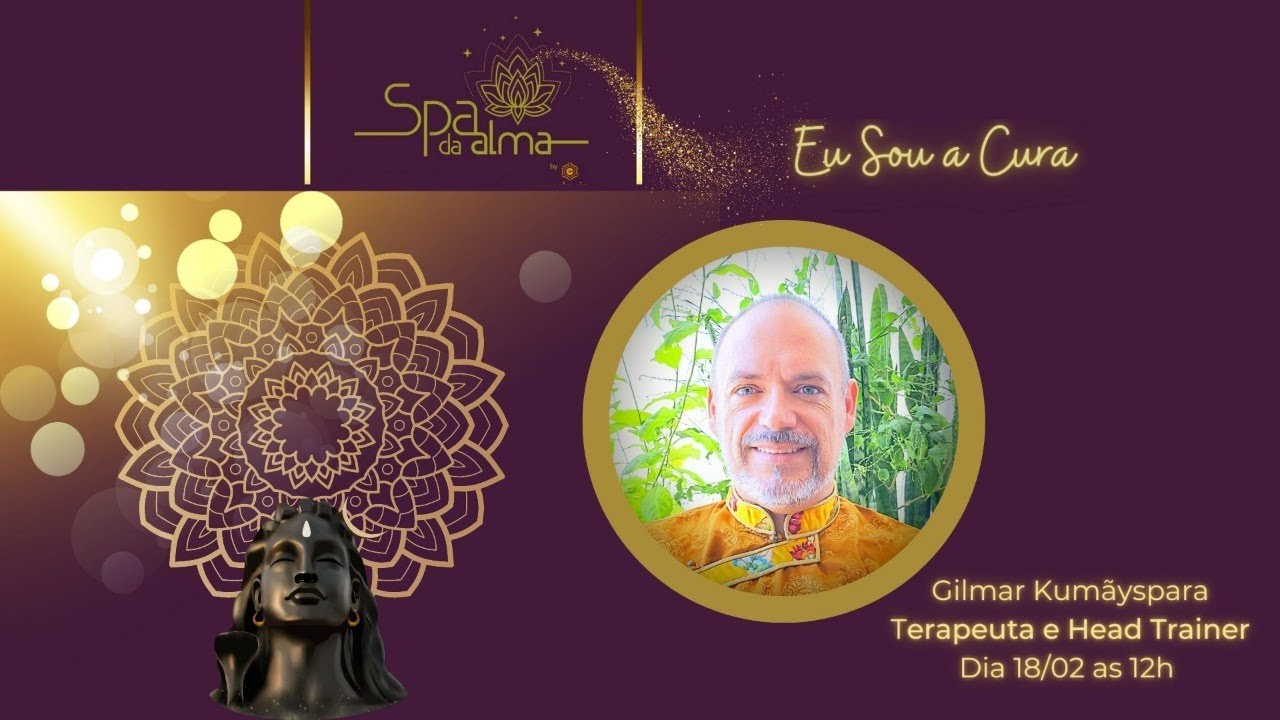 Spa da Alma Eu Sou a Cura com Gilmar Kumãyspara - YouTube