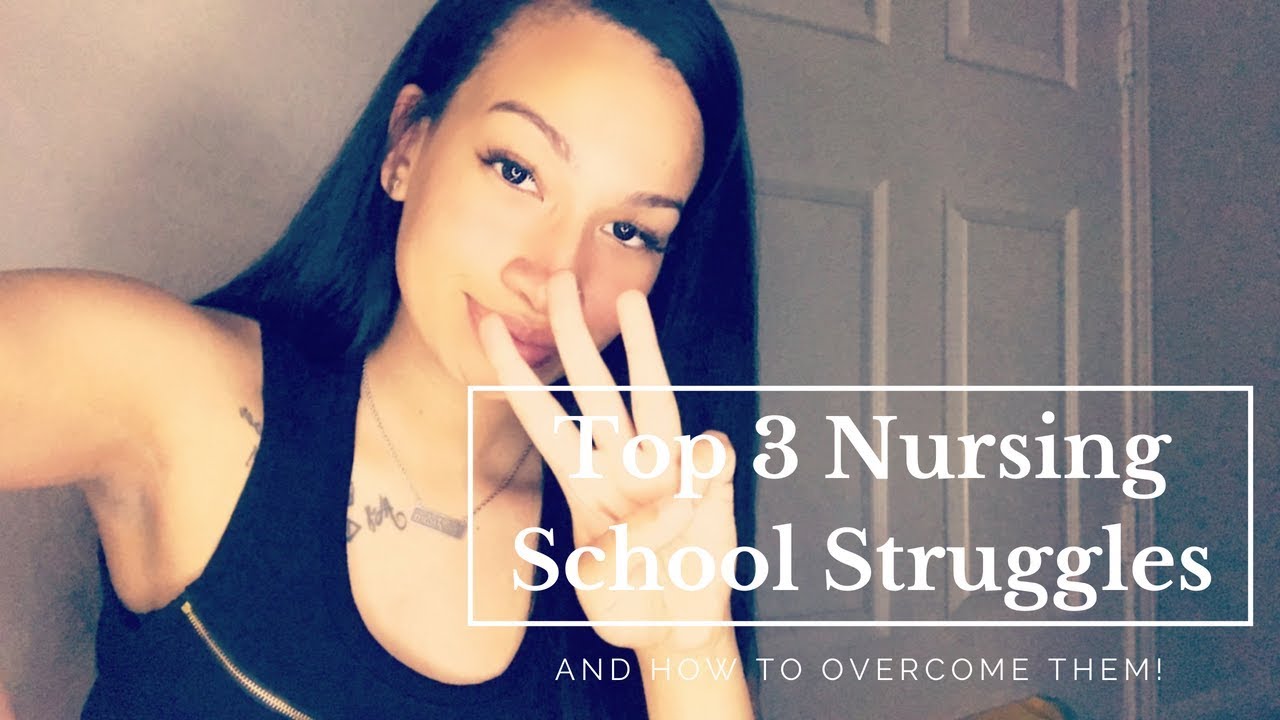 Top 3 Struggles In Nursing School + How To Overcome Them - YouTube