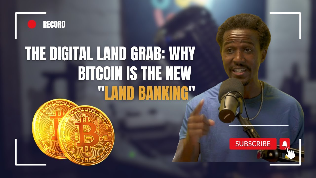 The Digital Land Grab: Why Bitcoin is the New "Land Banking" - YouTube