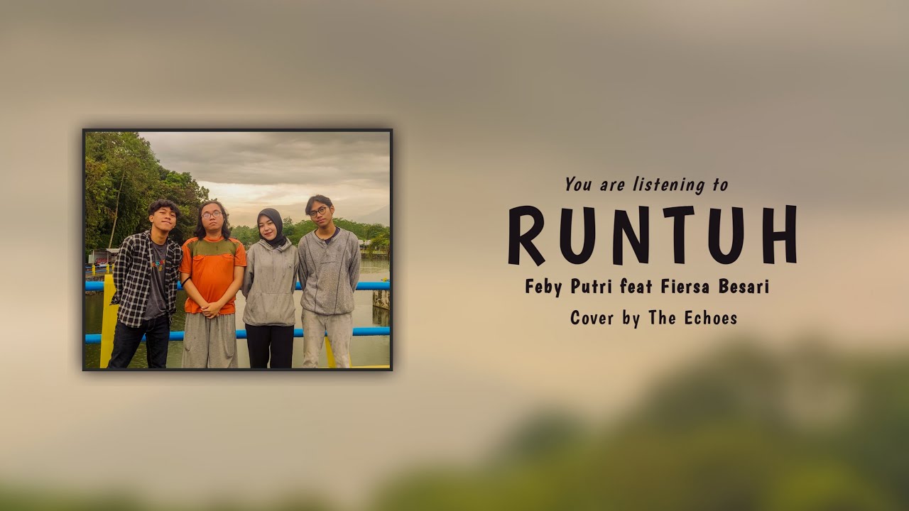 Runtuh - Feby Putri feat Fiersa Besari (POPPUNK COVER by The Echoes ...