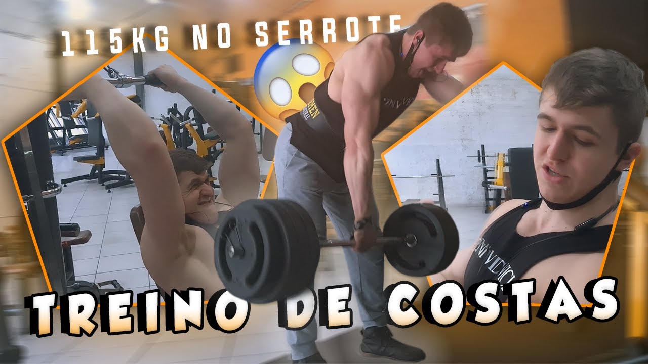FIZ SERROTE COM 115KG | TREINÃO DE COSTAS - YouTube