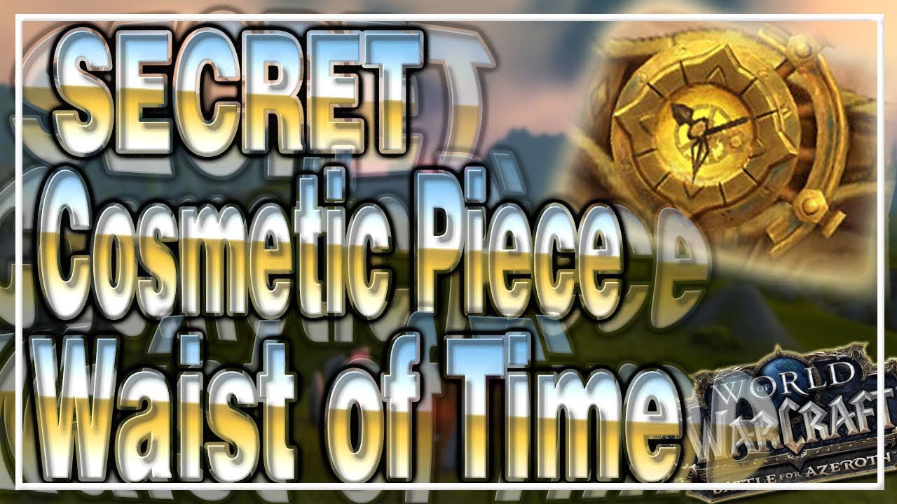 How to get the SECRET Cosmetic piece: Waist of Time│Battle for Azeroth ...