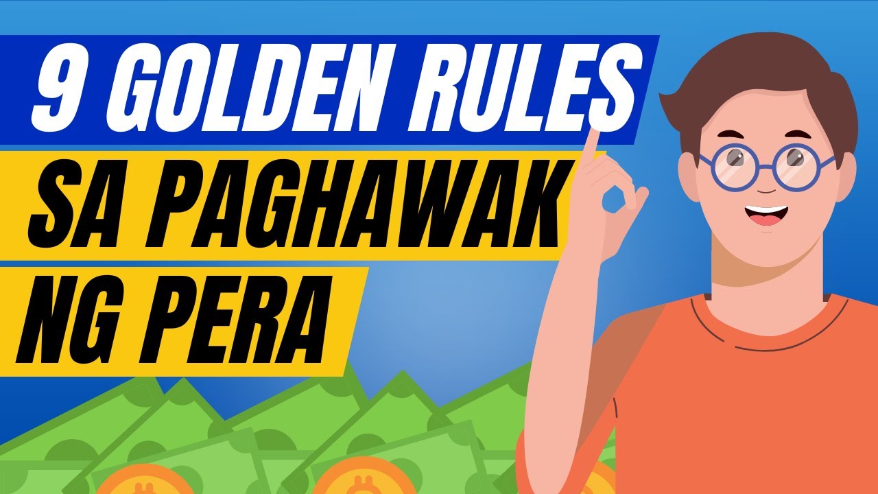 Nine Golden Rules sa Paghawak ng Pera Kailangan Mong Matutunan - YouTube