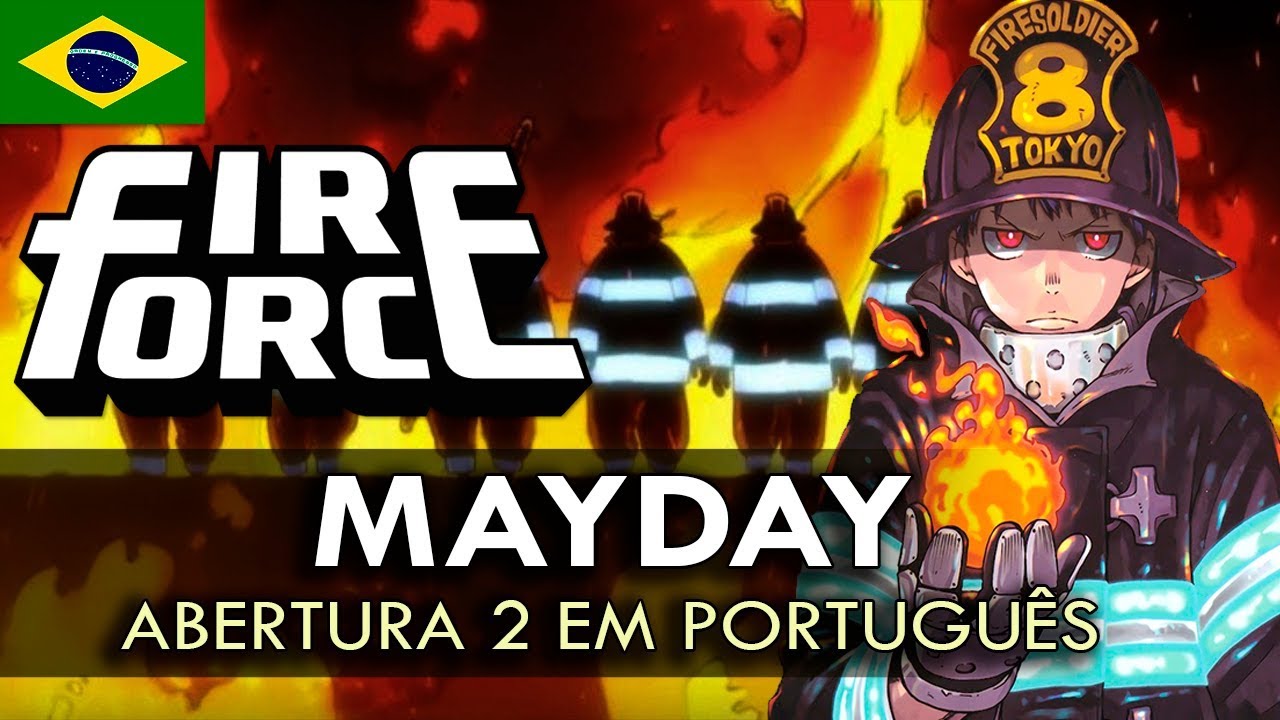 FIRE FORCE - Abertura 2 em Português BR (Mayday) || MigMusic feat ...