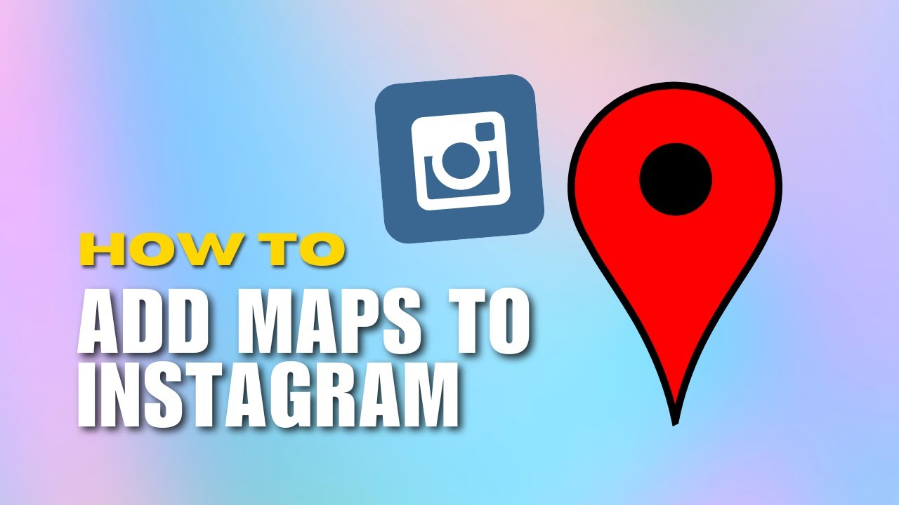 👍 EASY STEPS: How To Add Google Maps Location To Instagram - Full Guide ...
