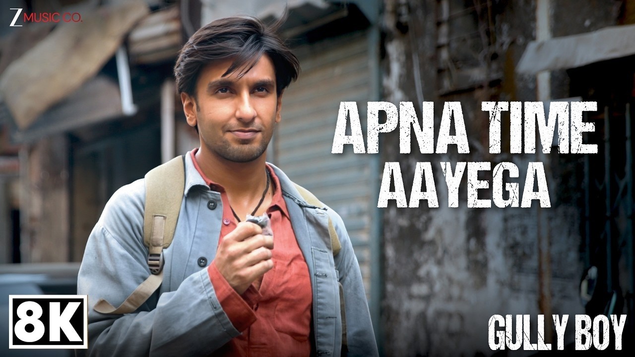 Apna Time Aayega 8K Video | Gully Boy | Ranveer Singh, Alia Bhatt ...