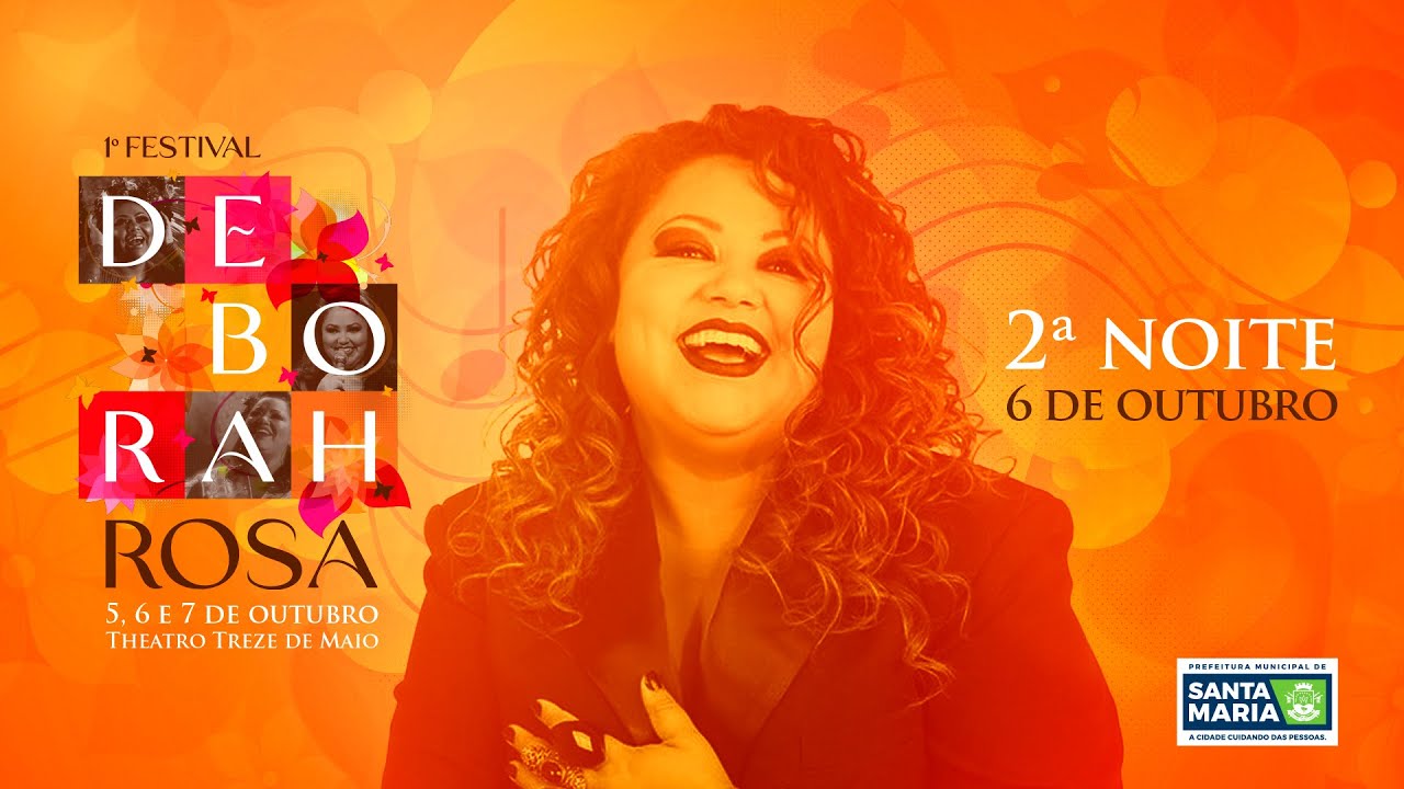 1º Festival Deborah Rosa - 2ª Noite - YouTube