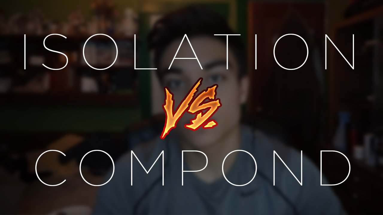 Quick Tips: Isolation VS Compound Movements - YouTube