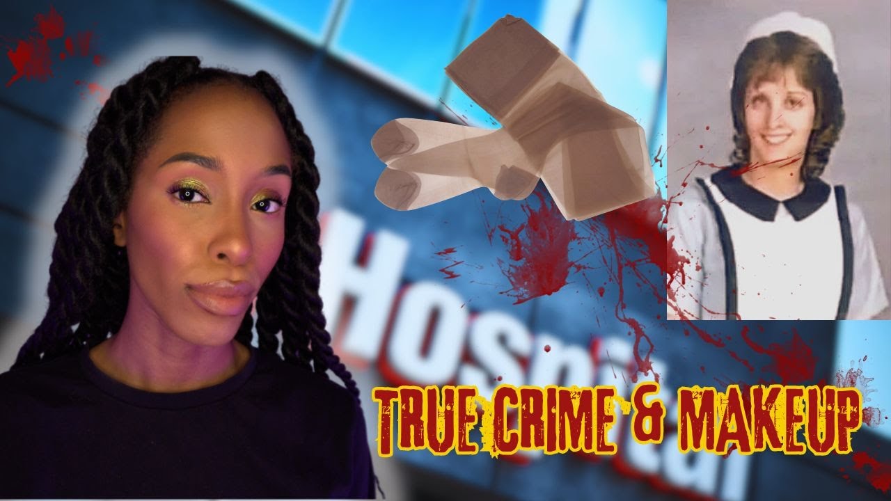 The Nylon Nightmare: Makeup and True Crime - Nurse's Tragic End - YouTube