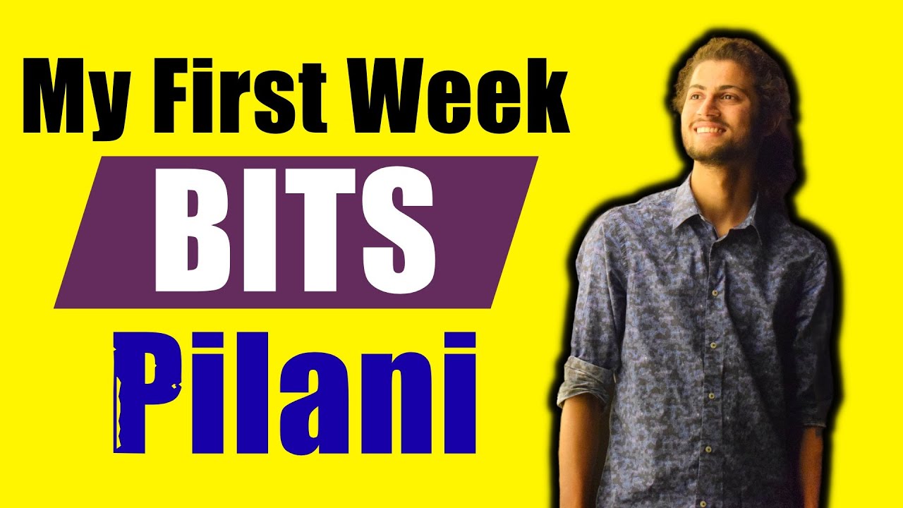 My First Week at BITS Pilani | A Fresher's College Life at BITS - YouTube