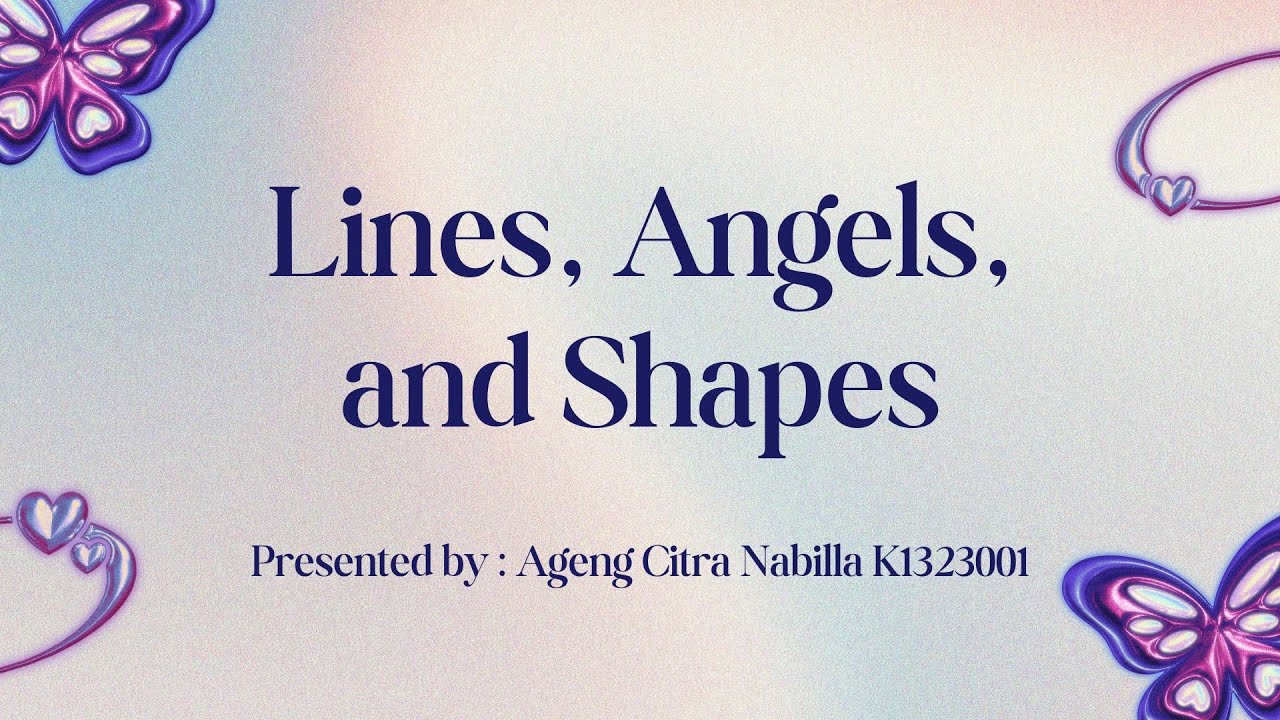 LINES ANGLES AND SHAPES (English For Math_Ageng Citra Nabilla_K1323001 ...