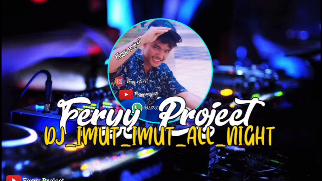 DJ IMUT IMUT ALL NIGHT YANG LAGI VIRAL DJ TIKTOK 2020_|_DJ ENA ENAK ...