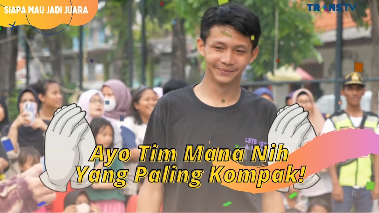 Ayo Tim Mana Nih Yang Paling Kompak! | SIAPA MAU JADI JUARA (15/5/23 ...