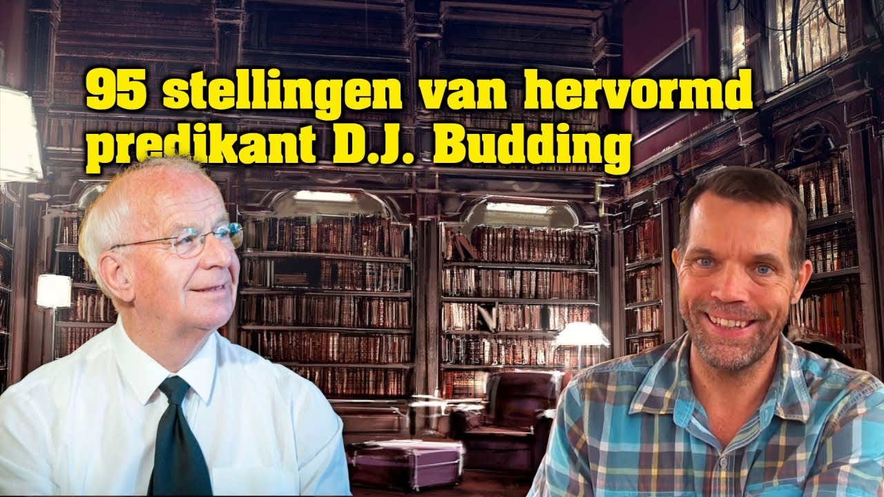 95 Stellingen van Hervormd Predikant Budding 🇳🇱 - YouTube