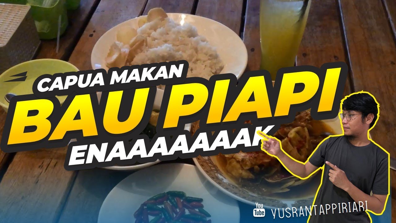 CAPUA CARI MAKAN : MAKAN BAU PIAPI !!! RUMAH MAKAN TIPALAYO - YouTube