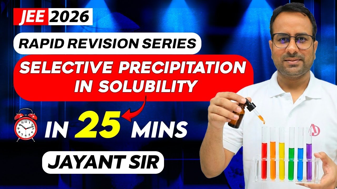 Selective Precipitation in Solubility in 25 Mins | Rapid Revision For ...