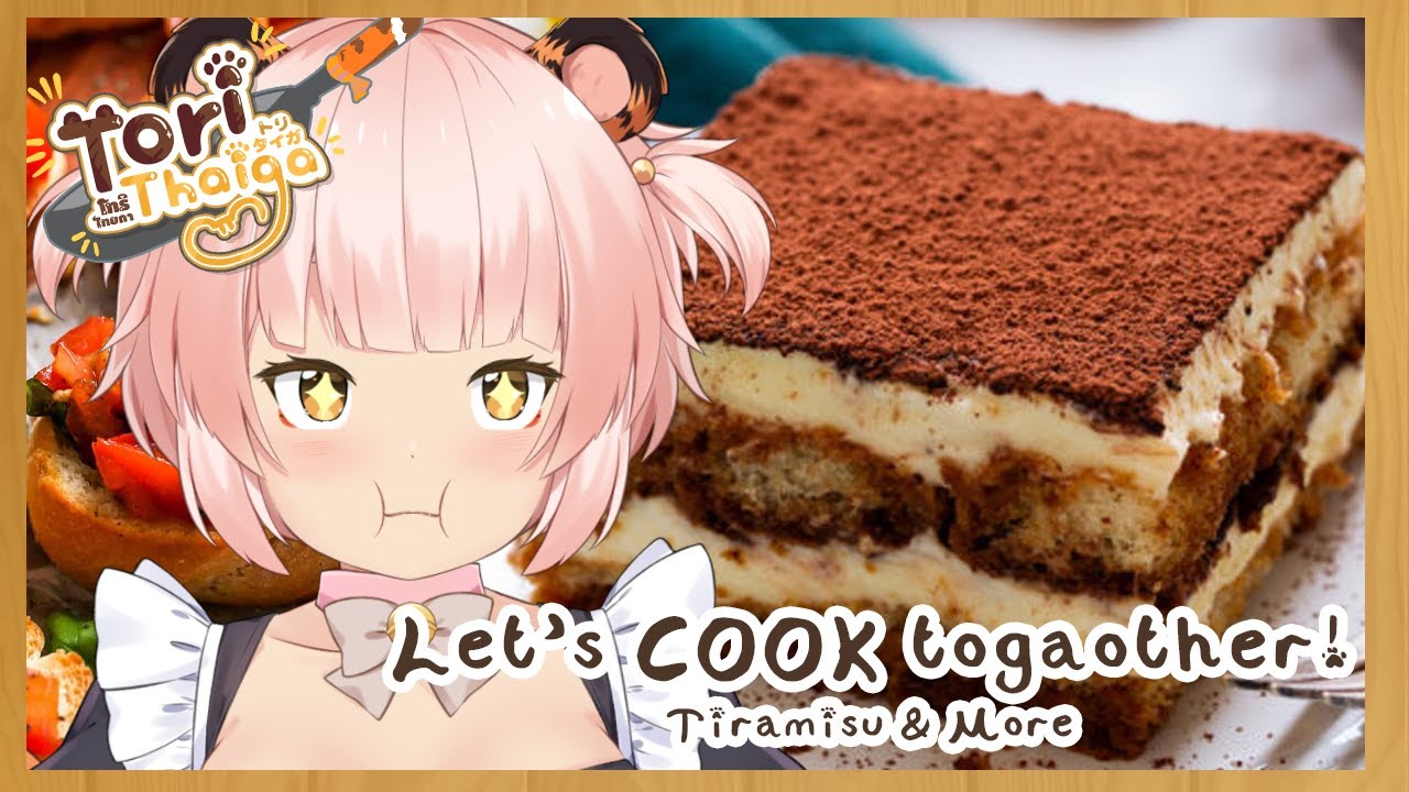 Let's COOK with a VTUBER! Tiramisu & More Tori Thaiga - YouTube