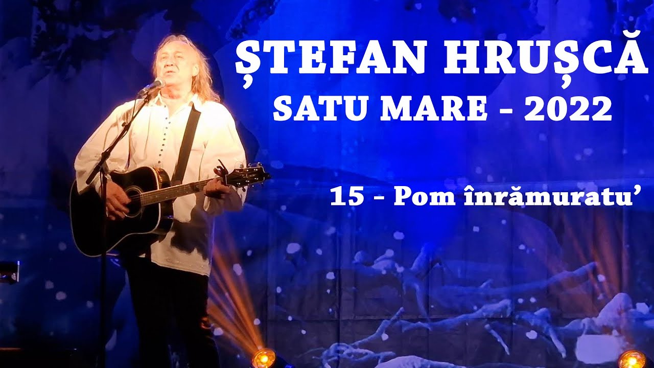 15 - Pom inramuratu - Stefan HRUSCA (Concert colinde Satu Mare 2022 ...